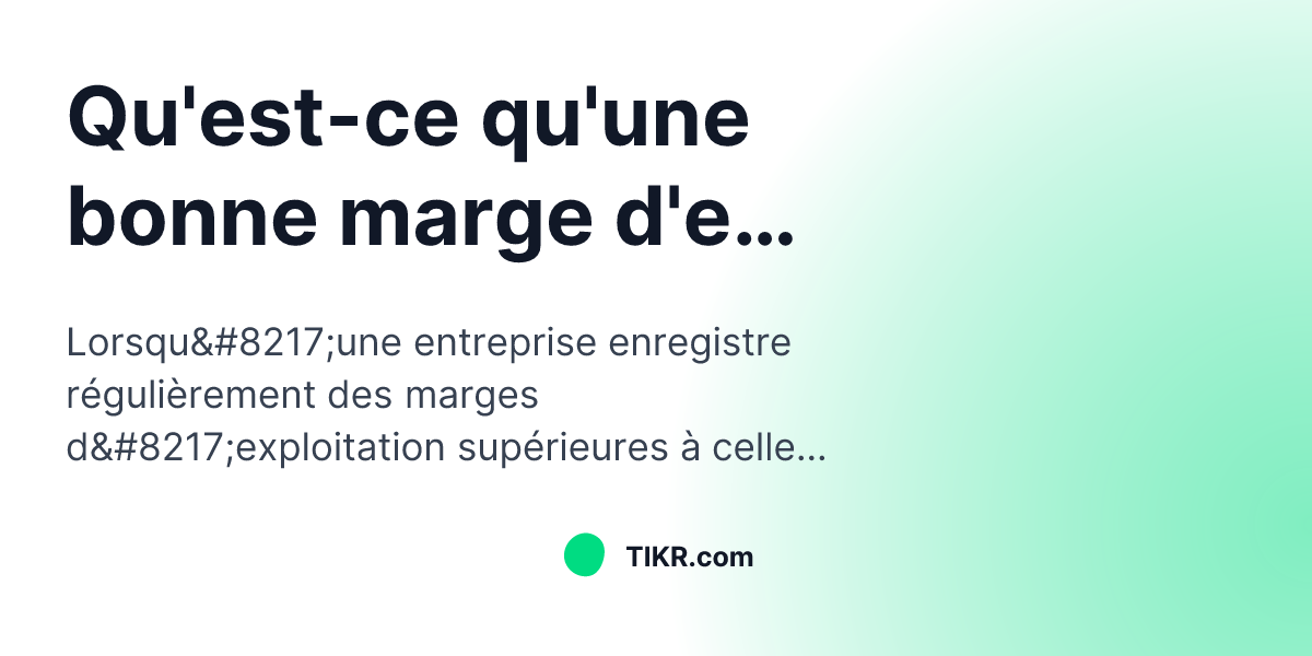 Qu'est-ce qu'une bonne marge d'exploitation pour une action ...